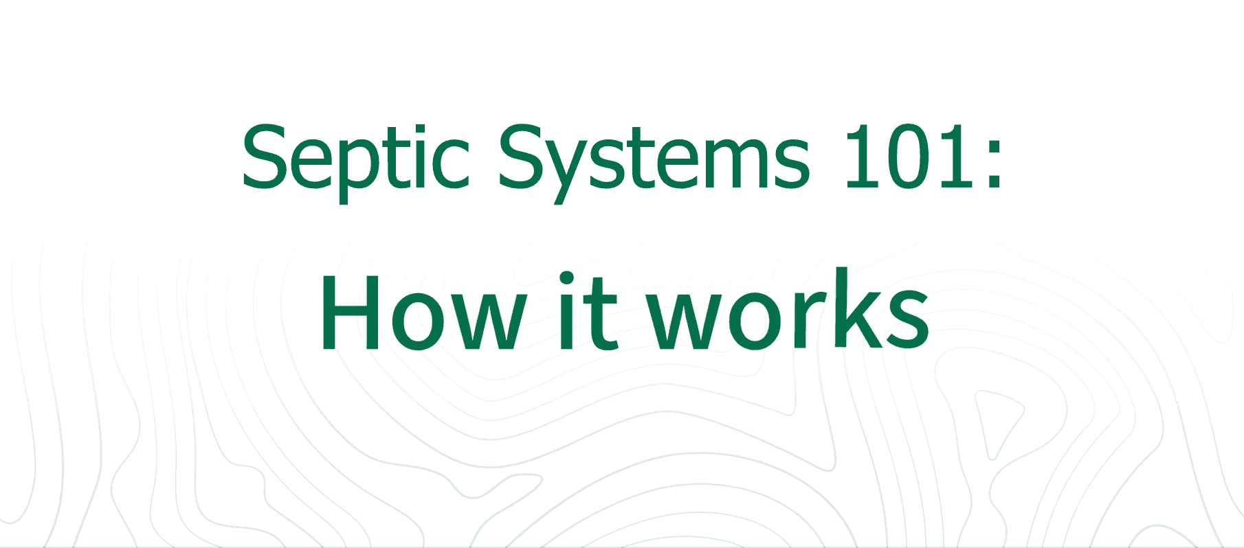 Unveiling the Secrets: How Your Septic System Works | Wind River ...